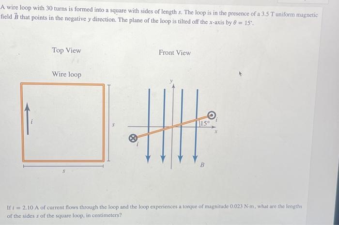 Solved wire loop with 30 turns is formed into a square with | Chegg.com