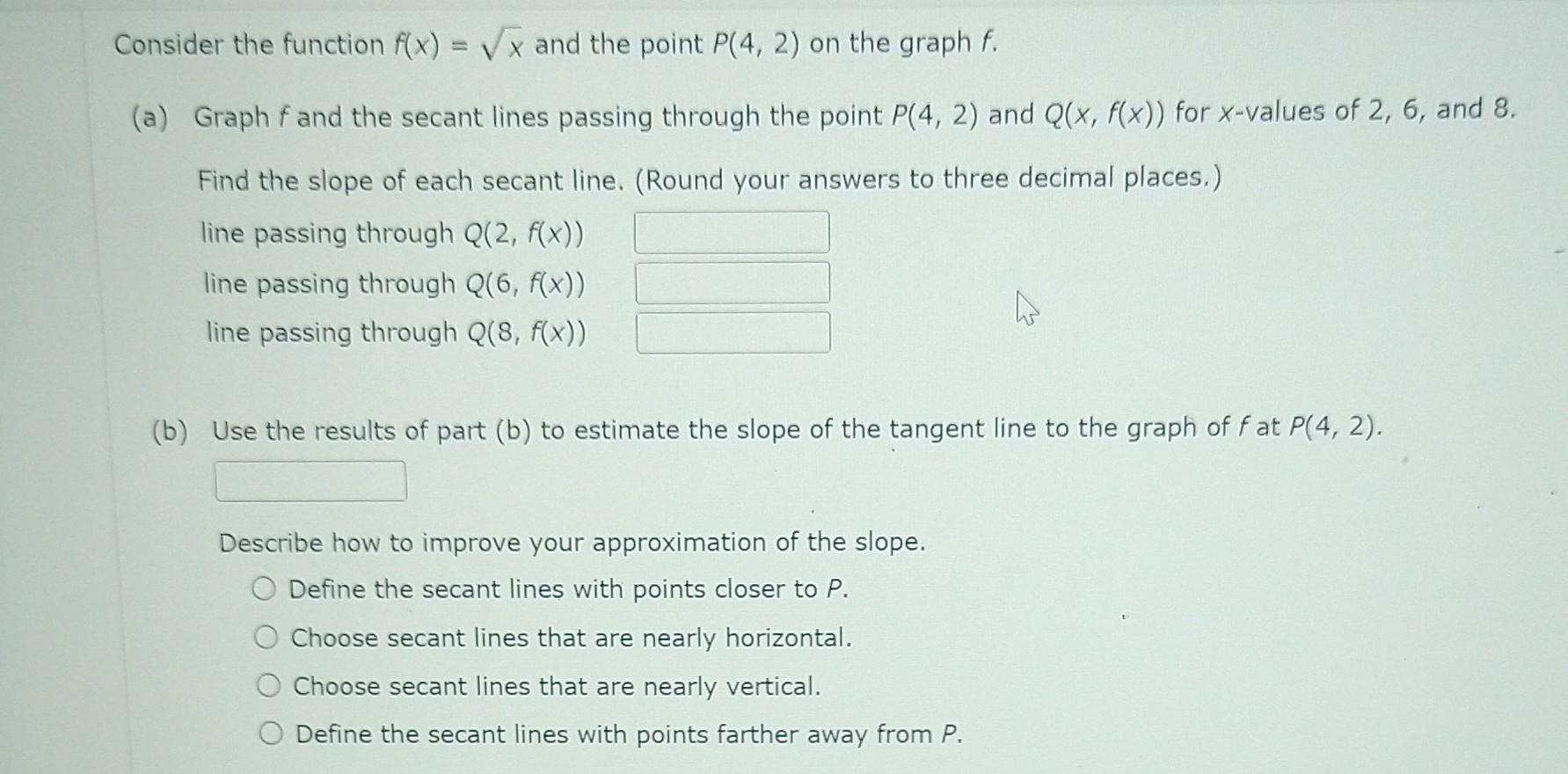 Solved Consider the function f(x)=x and the point P(4,2) on | Chegg.com