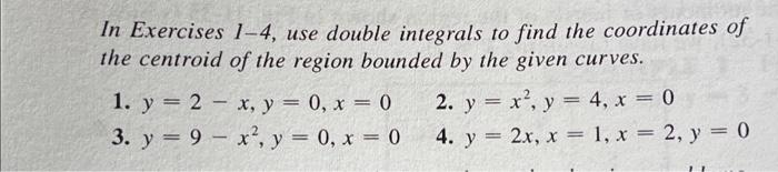 Solved In Exercises 2, use double integrals to find the | Chegg.com