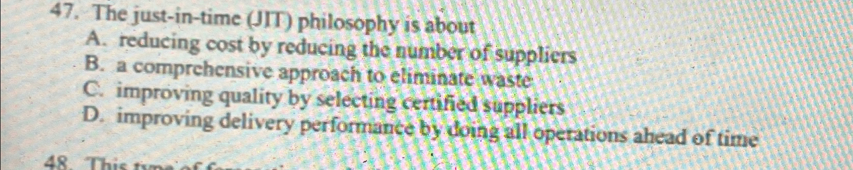 Solved The just-in-time (JIT) ﻿philosophy is aboutA. | Chegg.com