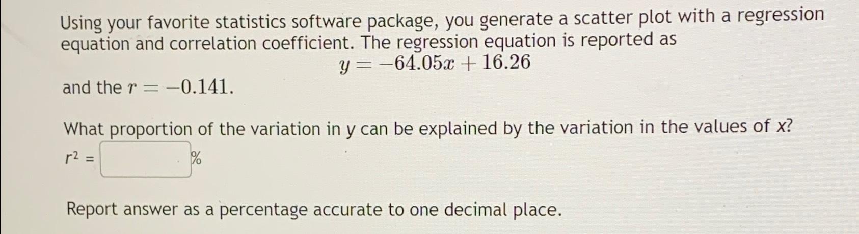Solved Using your favorite statistics software package, you | Chegg.com