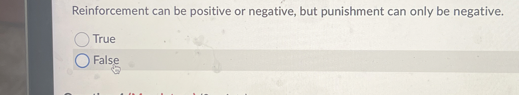 Solved Reinforcement can be positive or negative, but | Chegg.com