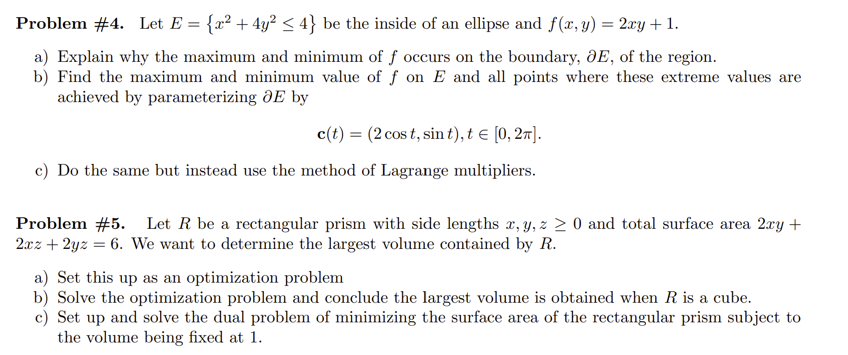 Solved Problem #4. ﻿Let E={x2+4y2≤4} ﻿be the inside of an | Chegg.com