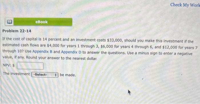 Solved Check My Work Problem 22-14 If the cost of capital is | Chegg.com