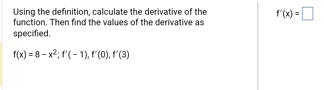 Solved Using the definition, calculate the derivative of the | Chegg.com