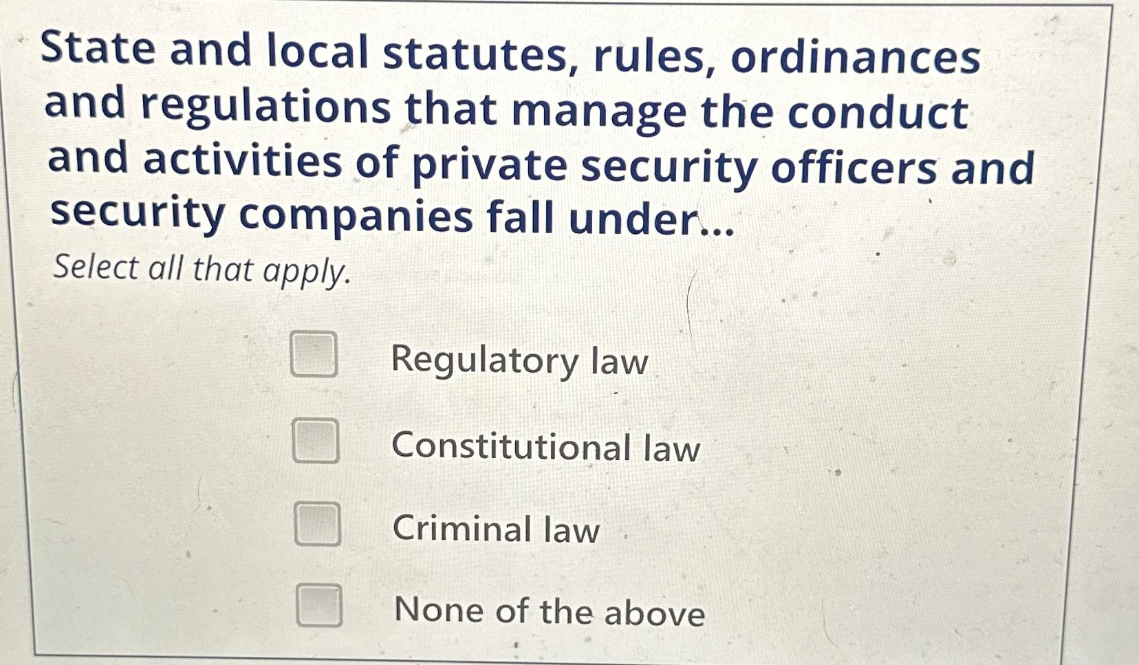 Solved State and local statutes, rules, ordinances and | Chegg.com