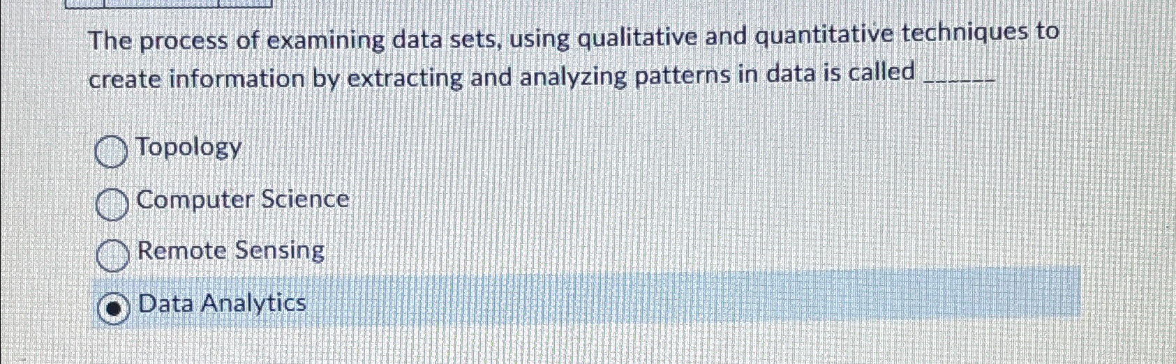 Solved The process of examining data sets, using qualitative | Chegg.com