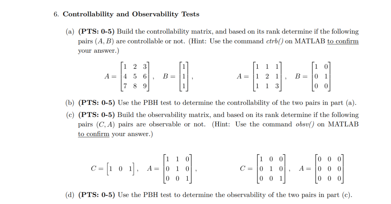 Solved Controllability and Observability Tests(a) (PTS: 0-5) | Chegg.com Solved Controllability and Observability Tests(a) (PTS: 0-5) | Chegg.com