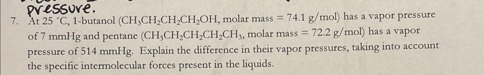 Solved At 25\\\\deg C, 1-butanol , molar mass | Chegg.com