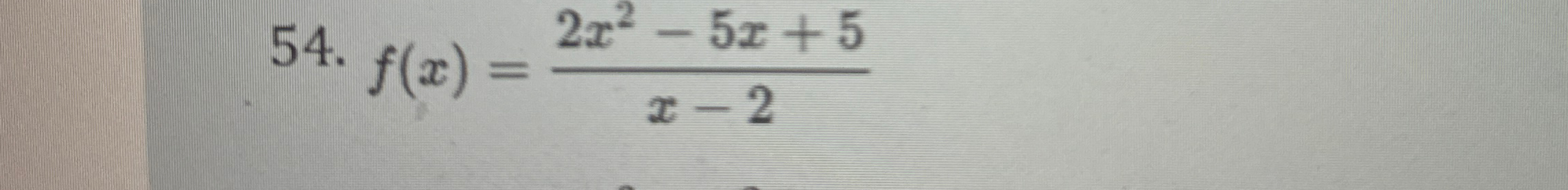 f(x)=2x2-5x+5x-2Identify all interceptsFind any | Chegg.com