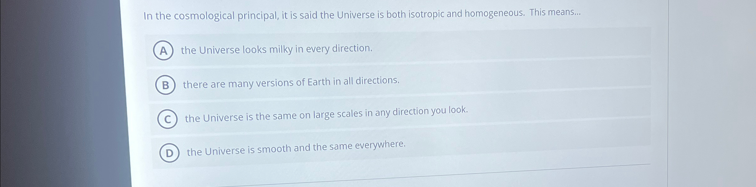 Solved In the cosmological principal, it is said the | Chegg.com