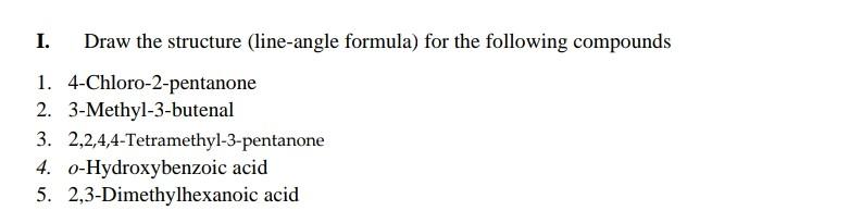 Solved I. Draw the structure (line-angle formula) for the | Chegg.com