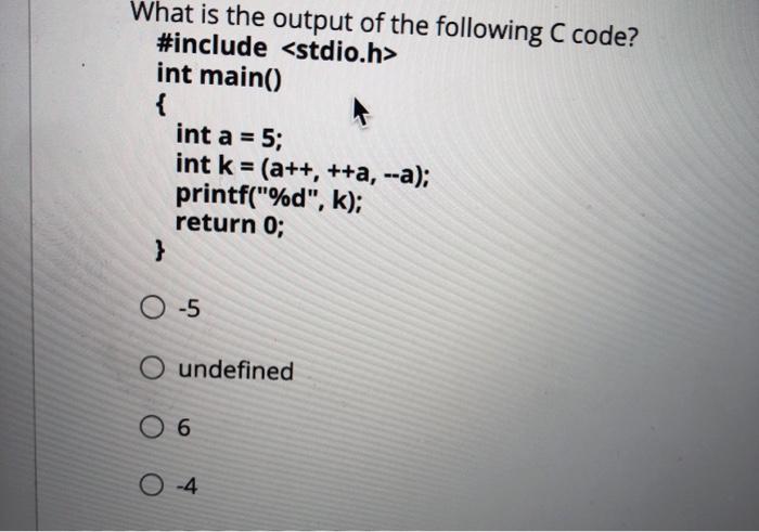 Solved What is the output of the following C code? #include | Chegg.com