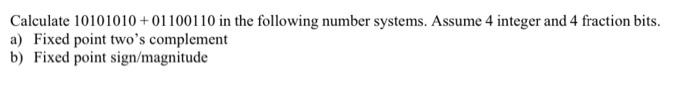 Solved Calculate 10101010+01100110 in the following number | Chegg.com