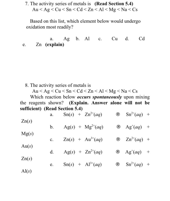 Solved 7. The activity series of metals is (Read Section | Chegg.com