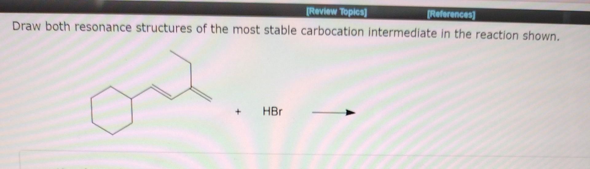 Solved Draw both resonance structures of the most stable | Chegg.com