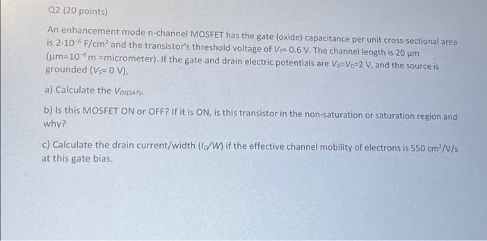 Solved Q2 (20 points) An enhancement mode n-channel MOSFET | Chegg.com