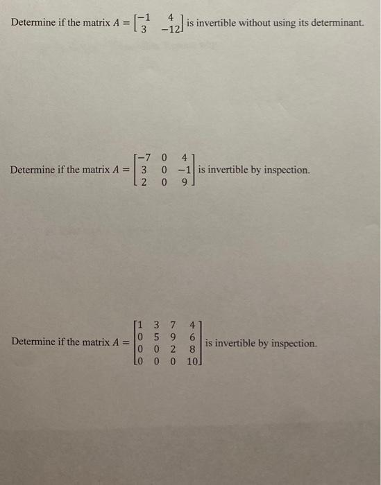 Solved Determine if the matrix A=[−134−12] is invertible | Chegg.com
