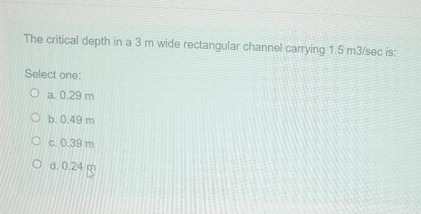 Solved The critical depth in a 3 m wide rectangular channel | Chegg.com