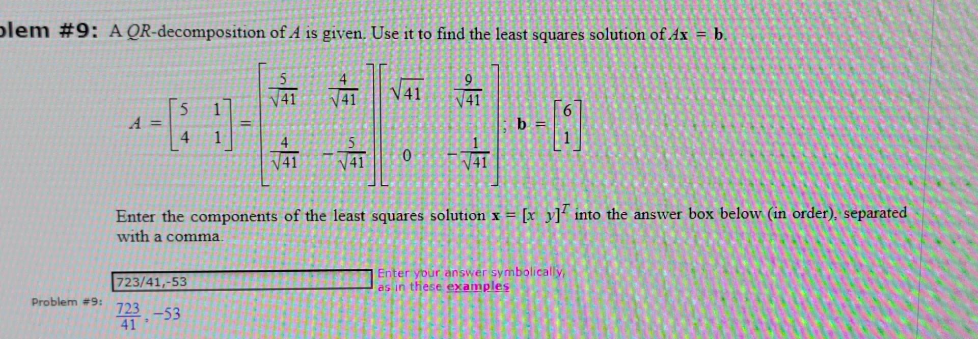Solved Problem #9: A QR-decomposition of A is given. Use it | Chegg.com