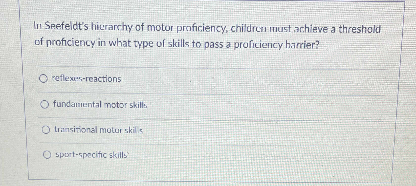 Solved In Seefeldt's hierarchy of motor proficiency, | Chegg.com