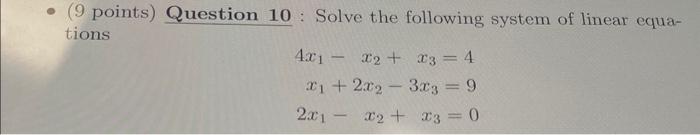Solved - (9 points) Question 10 : Solve the following system | Chegg.com