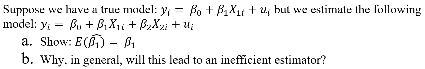 Solved Suppose we have a true model: yi=β0+β1x1i+ui ﻿but we | Chegg.com