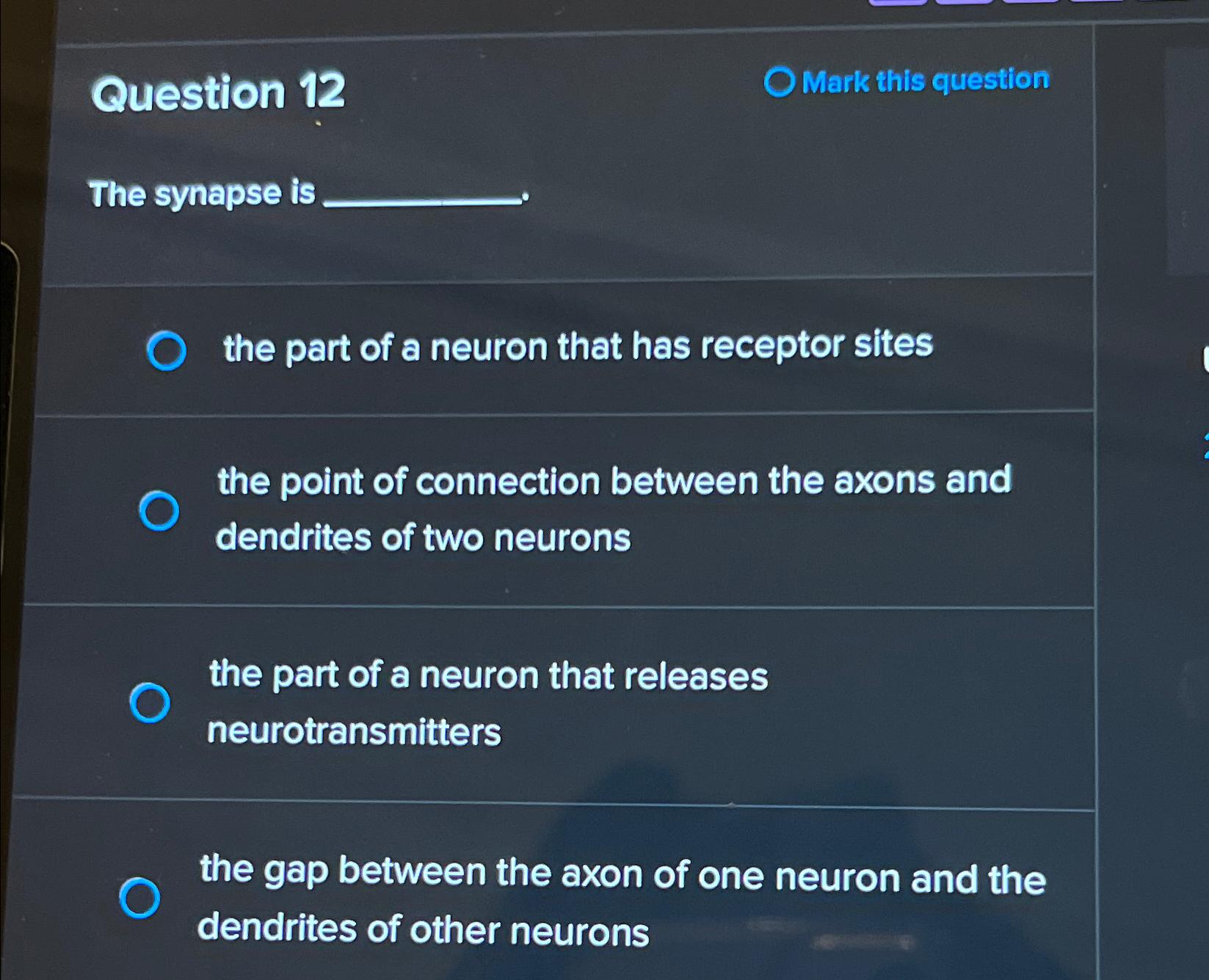 Solved Question 12Mark this questionThe synapse isthe part | Chegg.com