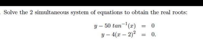 Solved Solve the 2 simultaneous system of equations to | Chegg.com