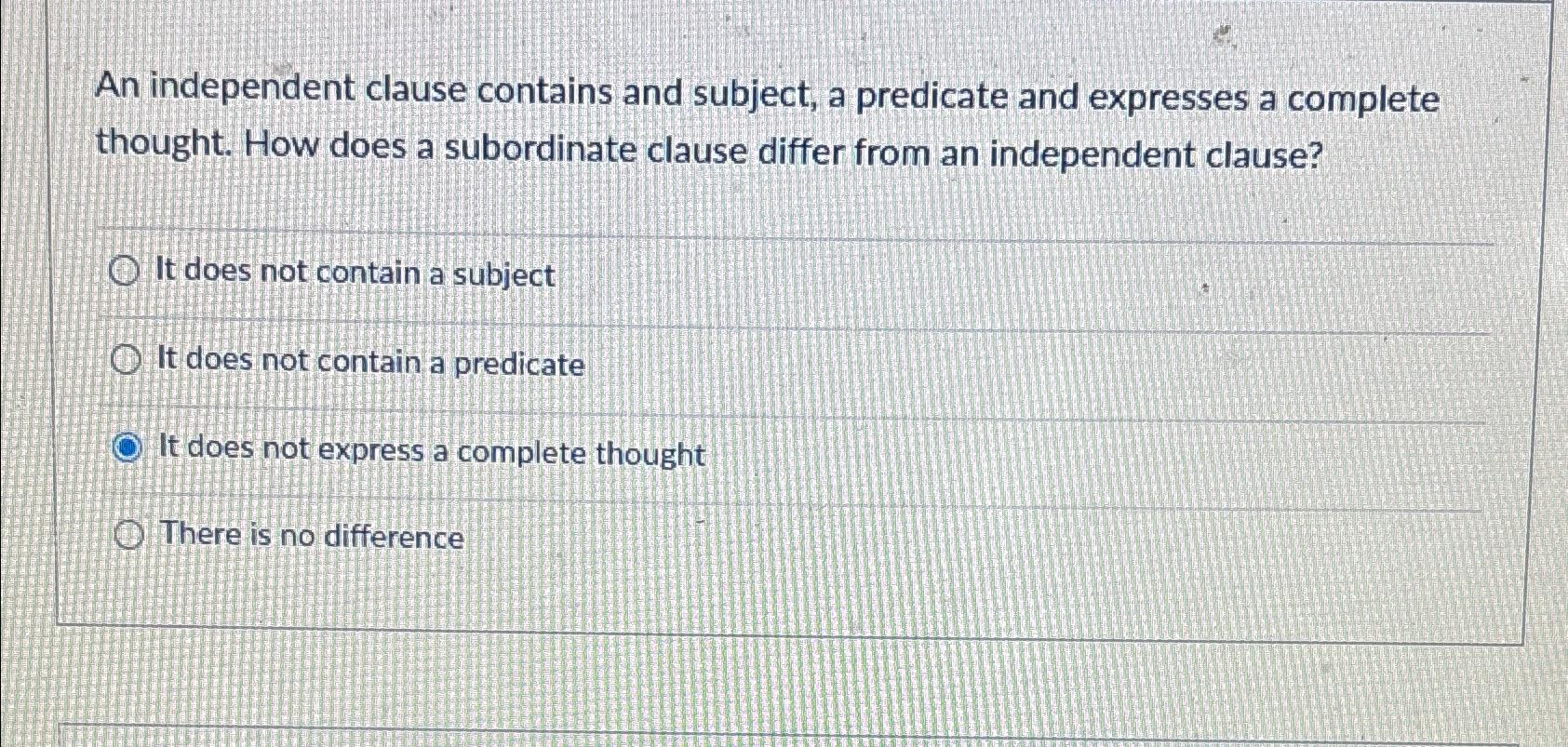 Solved An independent clause contains and subject, a | Chegg.com