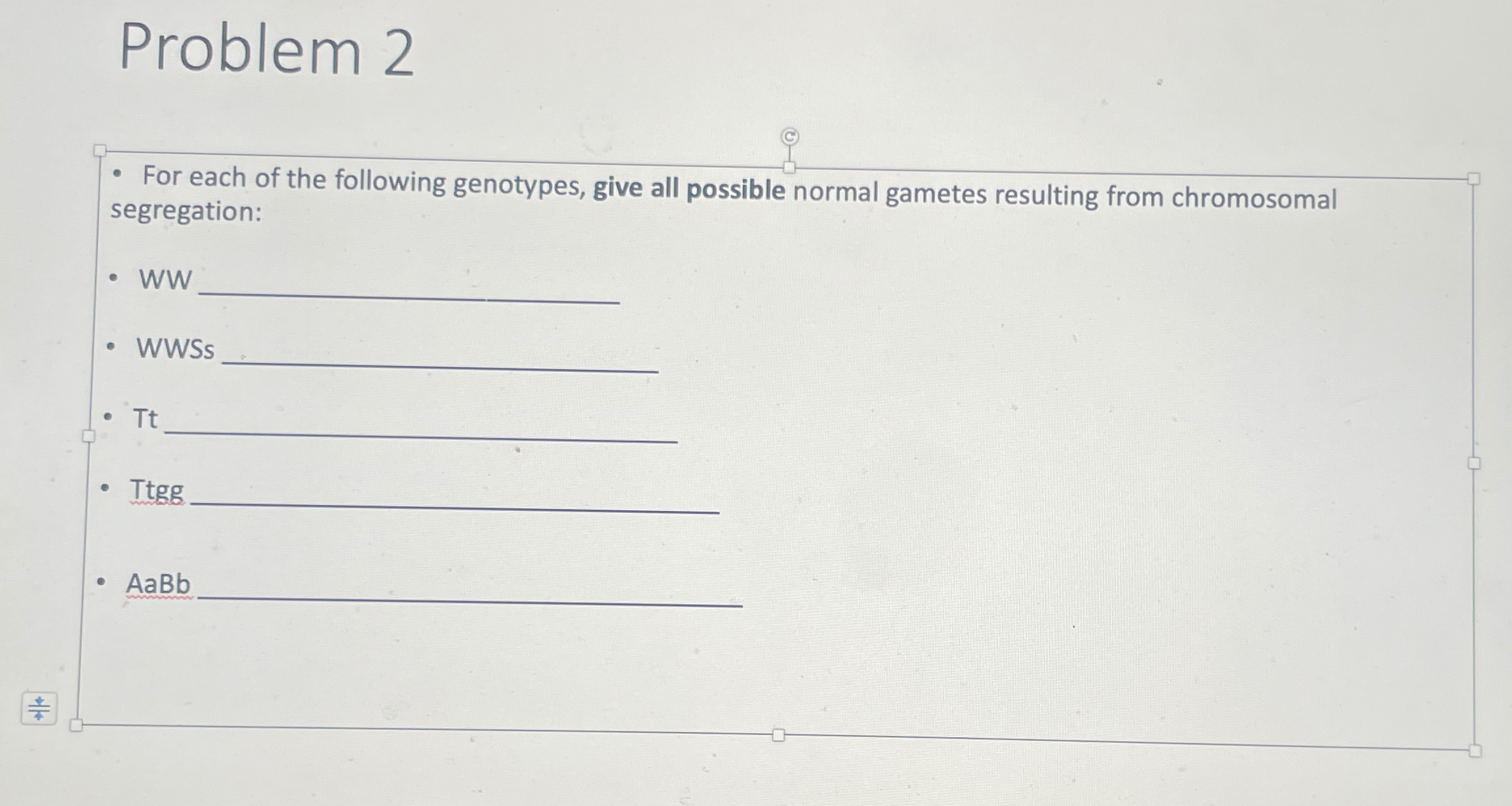 Solved Problem 2For each of the following genotypes, give | Chegg.com
