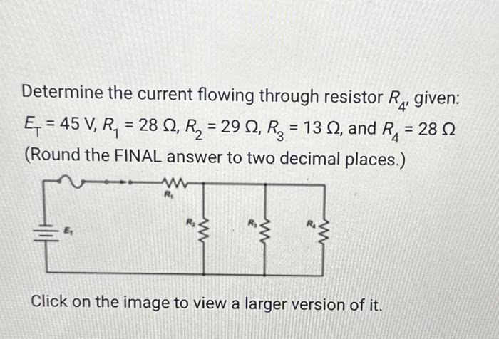 Solved Determine the current flowing through resistor R4, | Chegg.com