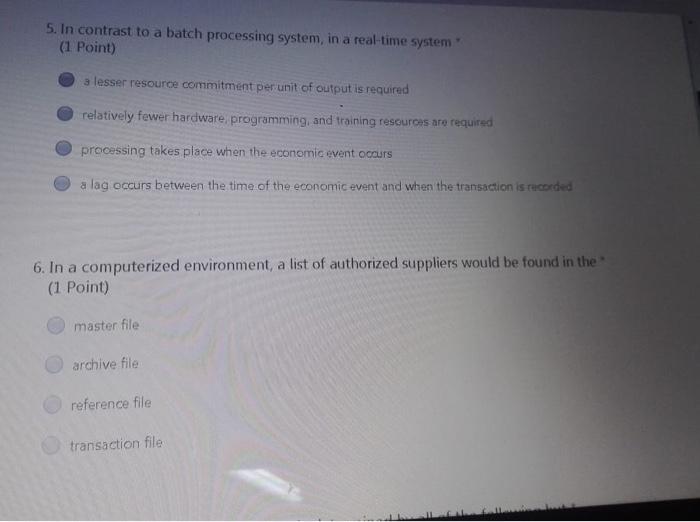 Solved 5. In contrast to a batch processing system, in a | Chegg.com