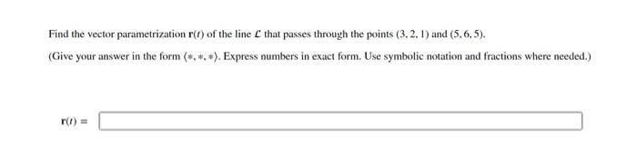 Solved Find the vector parametrization r(t) of the line L | Chegg.com