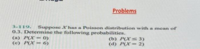 Solved Problems 3-119. Suppose X has a Poisson distribution | Chegg.com