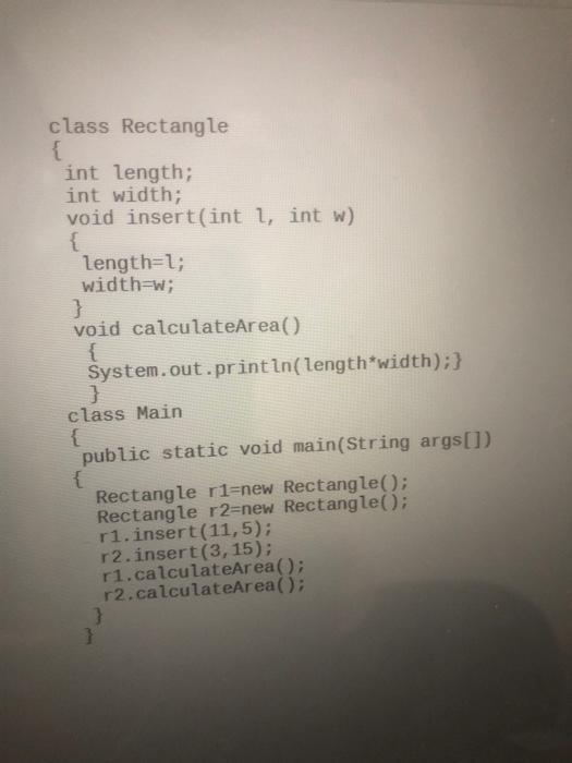 Solved class Rectangle { int length; int width; void | Chegg.com