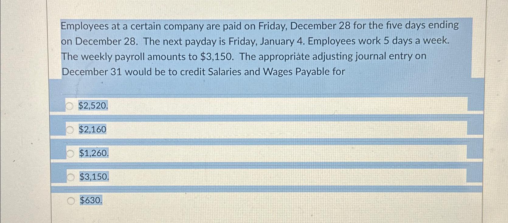 Solved Employees at a certain company are paid on Friday, | Chegg.com