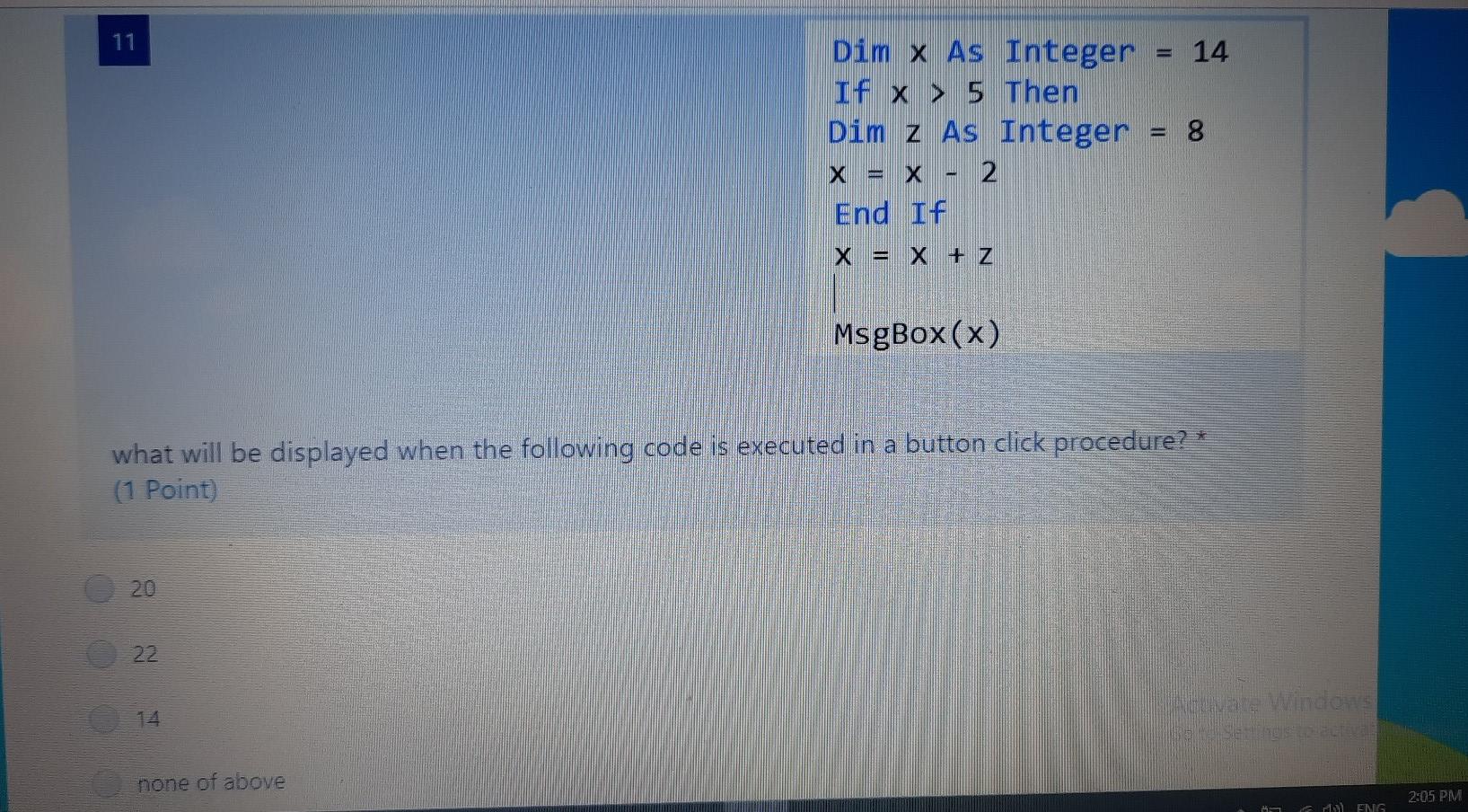 Solved 11 14 8 Dim x As Integer If x > 5 Then Dim z As | Chegg.com