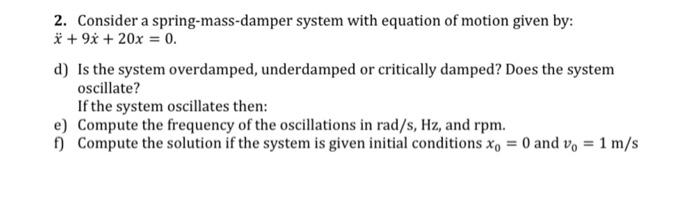 Solved 2. Consider a spring-mass-damper system with equation | Chegg.com