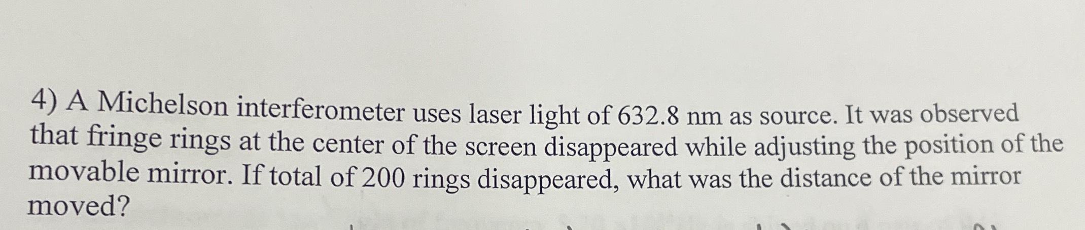 Solved A Michelson interferometer uses laser light of | Chegg.com