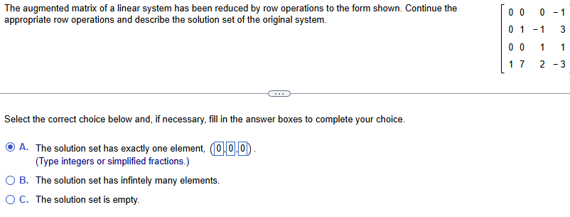 Solved The augmented matrix of a linear system has been | Chegg.com