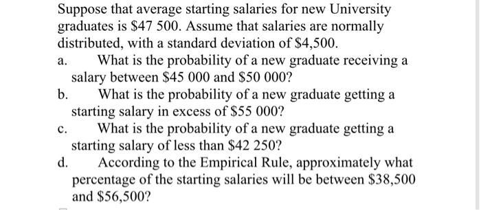 Solved Suppose that average starting salaries for new | Chegg.com