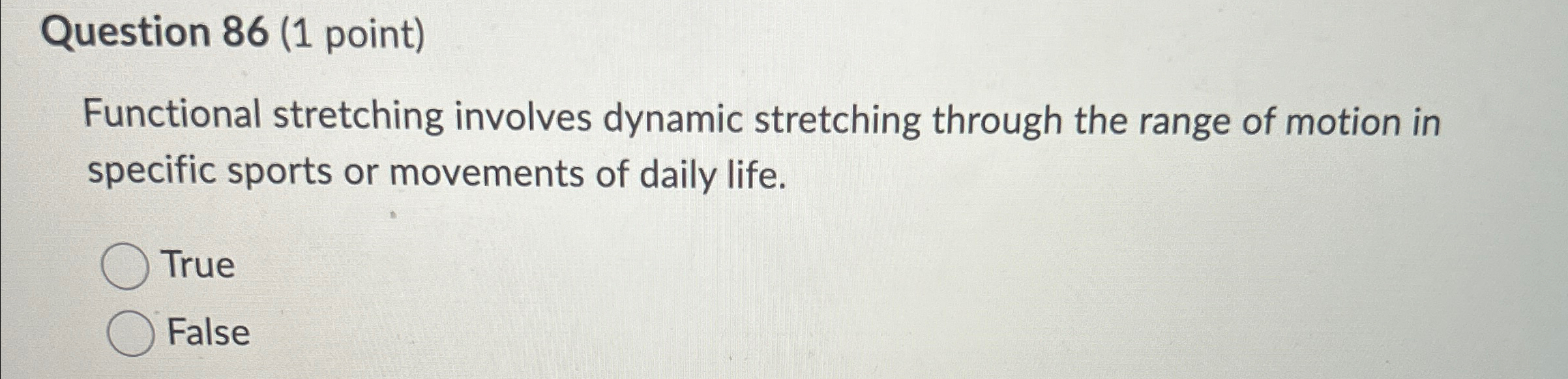 Solved Question 86 (1 ﻿point)Functional stretching involves | Chegg.com