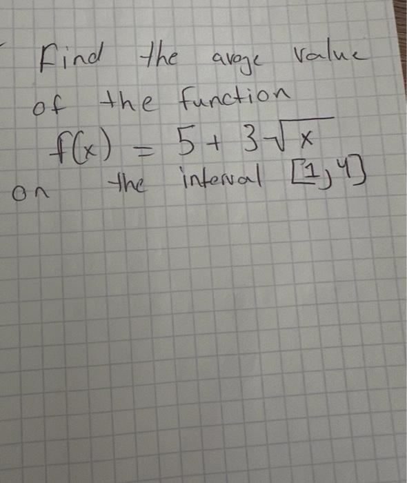 Solved Find the avage value of the function f(x)=5+3x on the | Chegg.com