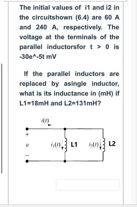 Solved The initial values of i1 and i2 in the circuitshown | Chegg.com