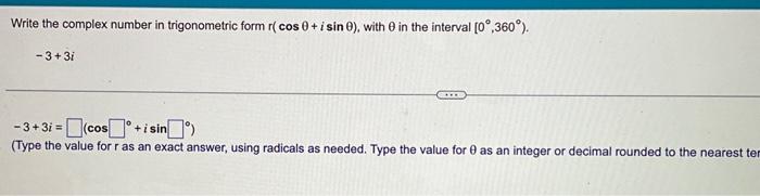 Solved Write the complex number in trigonometric form | Chegg.com