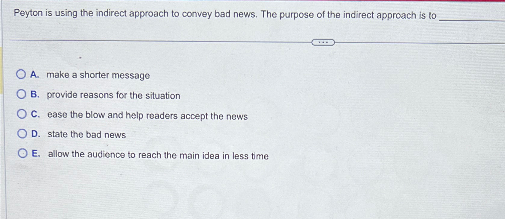 Solved Peyton is using the indirect approach to convey bad | Chegg.com
