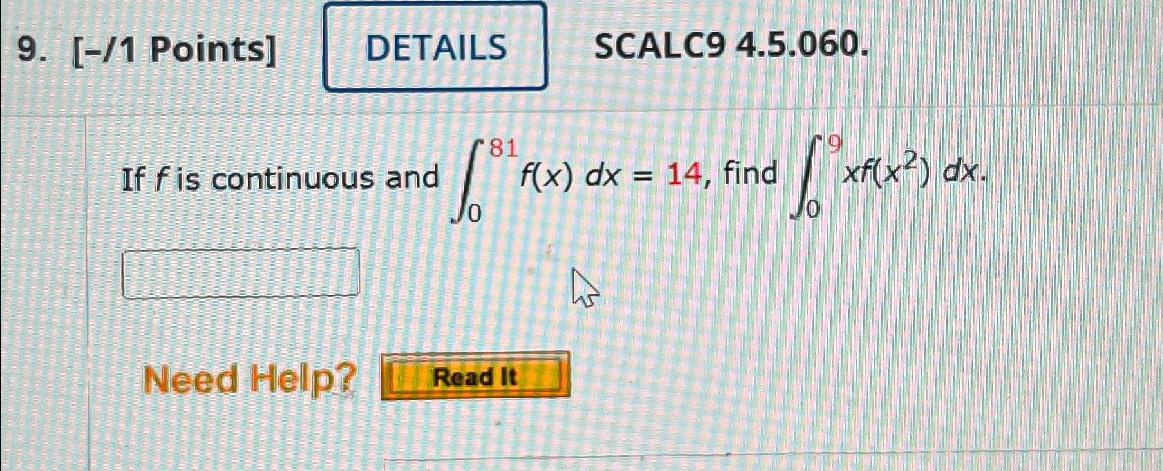 Solved [-/1 ﻿Points]SCALC9 4.5.060.If f ﻿is continuous and | Chegg.com