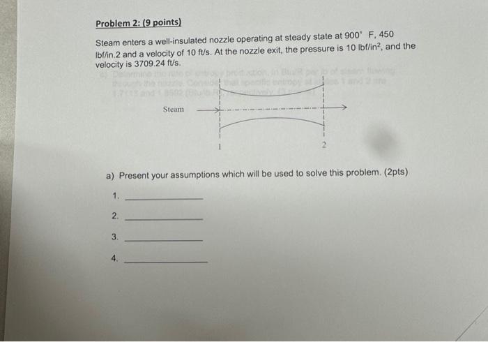 Solved Problem 2: ( 9 points) Steam enters a well-insulated | Chegg.com