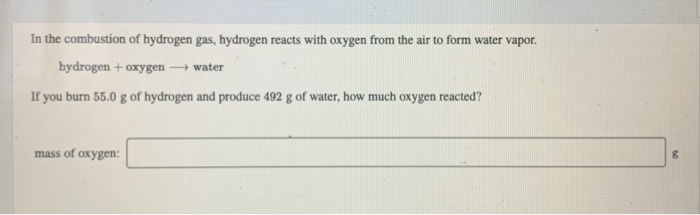 Solved In the combustion of hydrogen gas, hydrogen reacts | Chegg.com